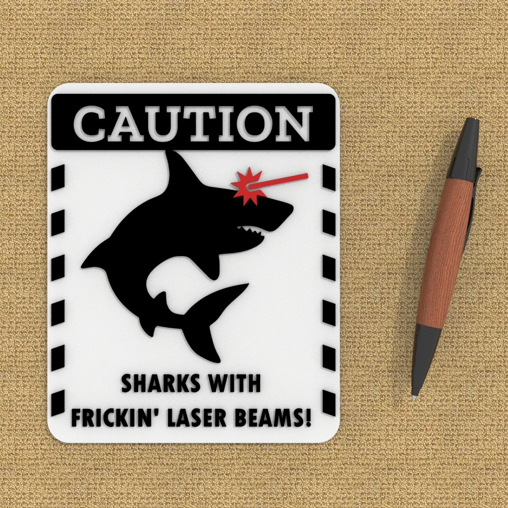 Funny Sign | Warning! Sharks With Frickin Laser Beams!