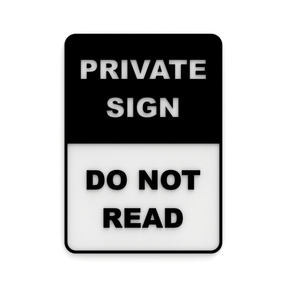 Private Sign Do Not Read – 3D Printed Warning Sign